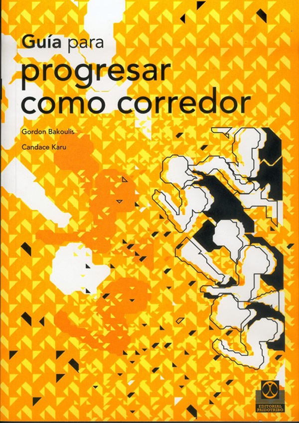 GUÍA PARA PROGRESAR COMO CORREDOR – Paidotribo